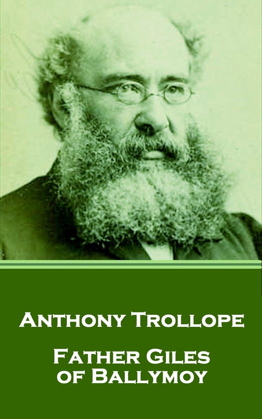Father Giles of Ballymoy (ebook), Anthony Trollope | 9781787805200 ...