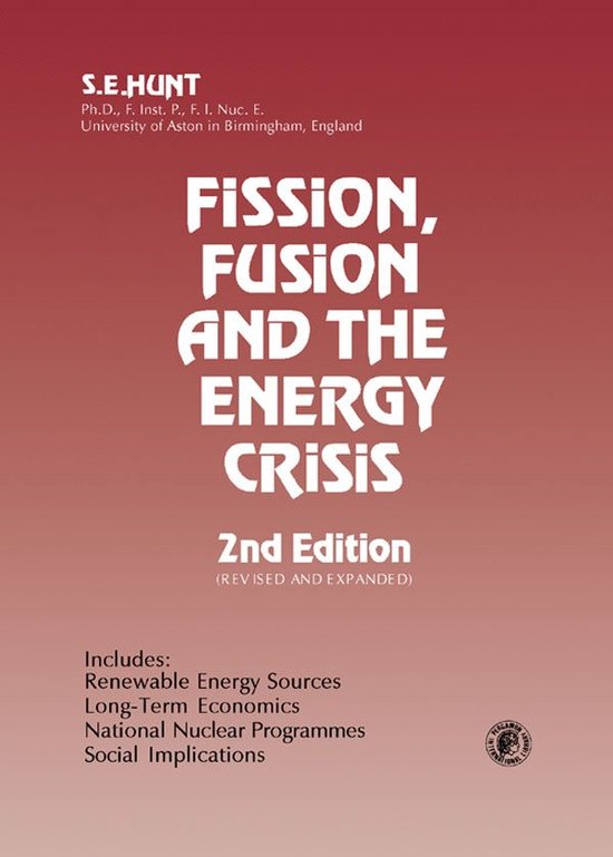 Fission, Fusion and The Energy Crisis (ebook), S. E. Hunt ...