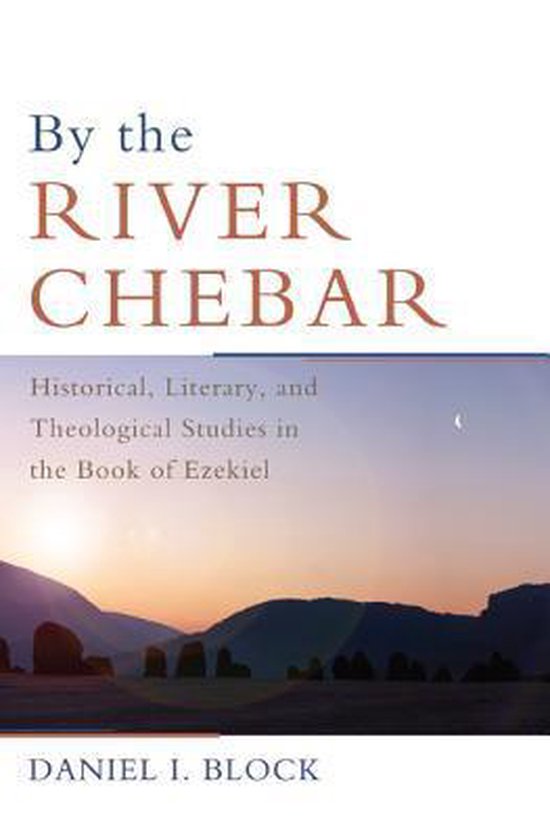 By the River Chebar | 9781620329993 | Daniel I. Block | Boeken | bol.com