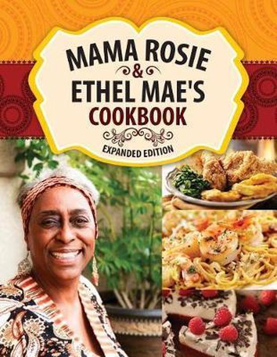 Mama Rosie & Ethel Mae's Cookbook, Ethel Mae Lewis | 9781974401291 ...