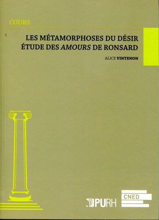 Cours - Les métamorphoses du désir - Étude des Amours de Cassandre de ...