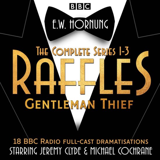 Raffles: The Complete Series 1-3, E.W. Hornung | 9781529142754 | Boeken ...