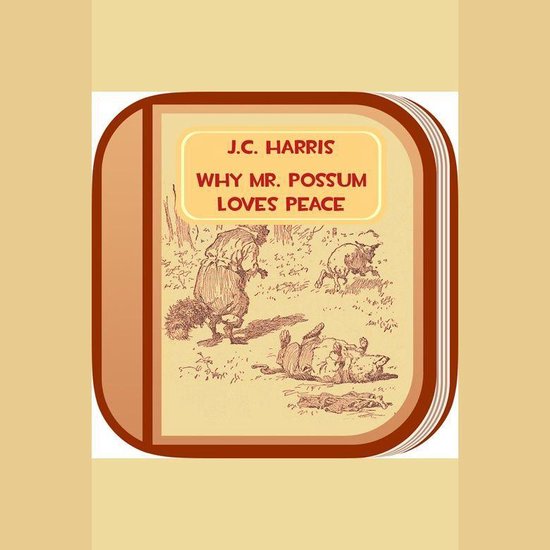 Why Mr. Possum Loves Peace, J. C. Harris | 9781467607155 | Boeken | bol.com