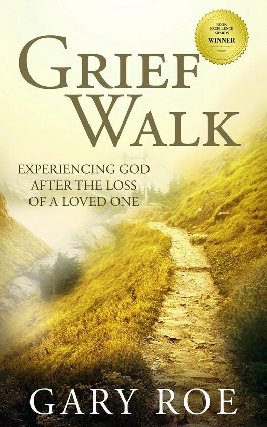 God and Grief Series 1 - Grief Walk: Experiencing God After the Loss of ...