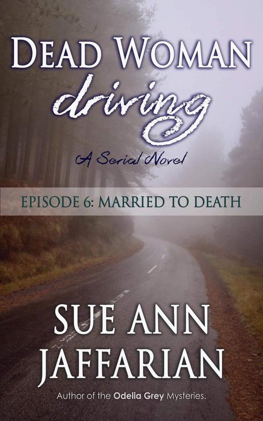 Dead Woman Driving 6 - Dead Woman Driving: Episode 6: Married to Death ...