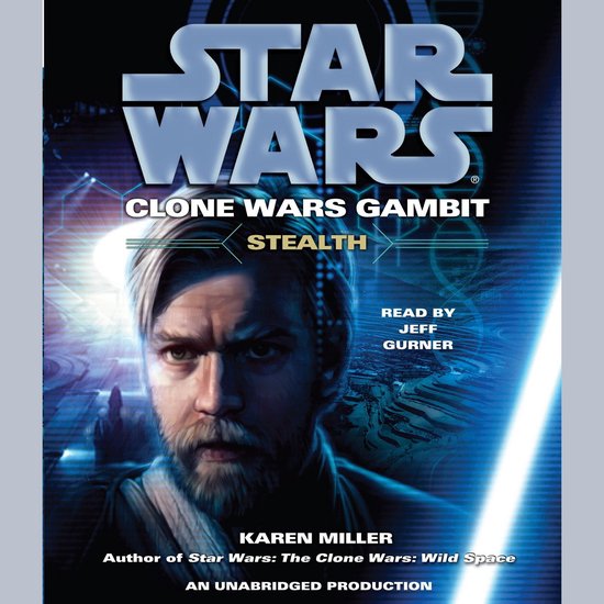 Stealth: Star Wars (Clone Wars Gambit), Karen Miller | 9780739376904 ...