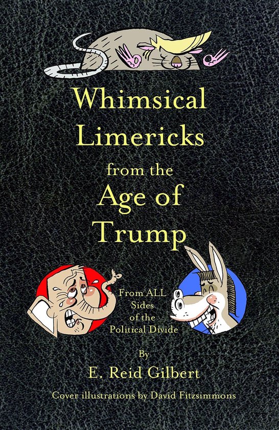 Whimsical Limericks from the Age of Trump (ebook), E. Reid Gilbert ...