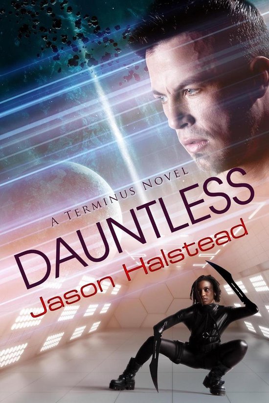 Terminus 4 - Dauntless (ebook), Jason Halstead | 9781393217725 | Boeken | bol