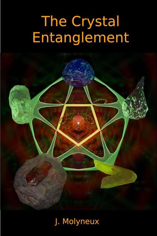 Blank Magic 2 - The Crystal Entanglement (ebook), J Molyneux | 9781386941705 | Boeken | bol.com