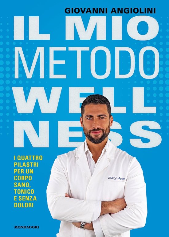Il mio metodo wellness (ebook), Giovanni Angiolini | 9788835701125 | Boeken | bol.com