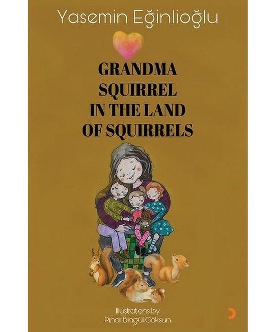 Grandma Squirrel in the Land of Squirrels | 9786057640741 | Boeken ...