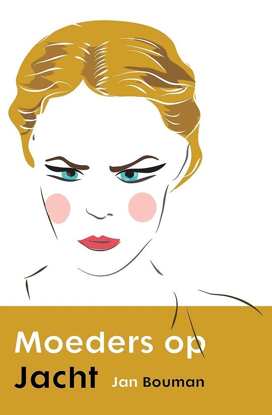 Moeders op jacht, Jan Bouman | 9789463890922 | Boeken | bol.com