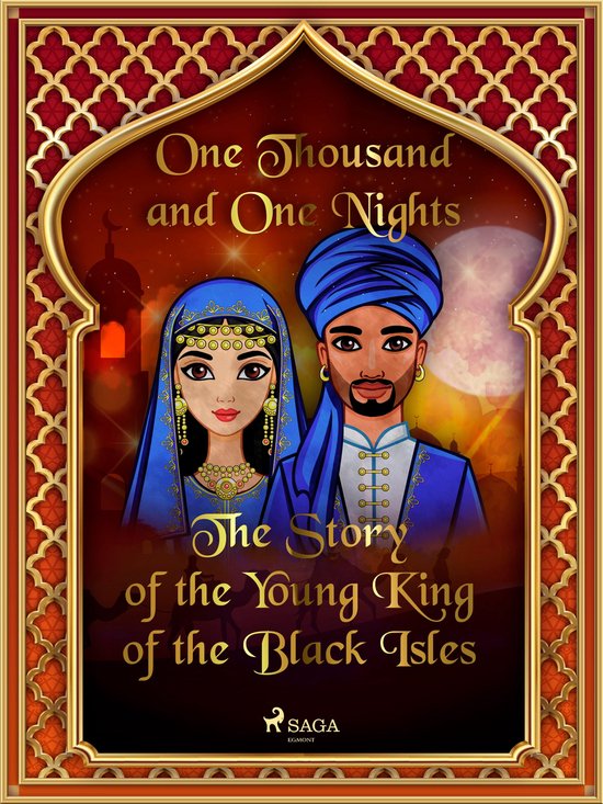 Arabian Nights 9 - The Story of the Young King of the Black Isles (ebook), One... | bol.com