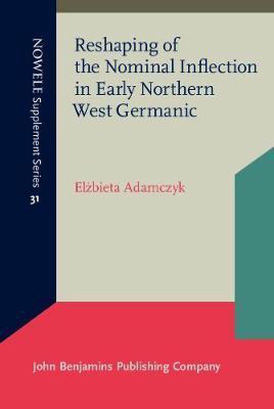 Reshaping of the Nominal Inflection in Early Northern West Germanic ...