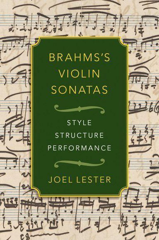 Brahms's Violin Sonatas (ebook), Joel Lester | 9780190087067 | Boeken ...