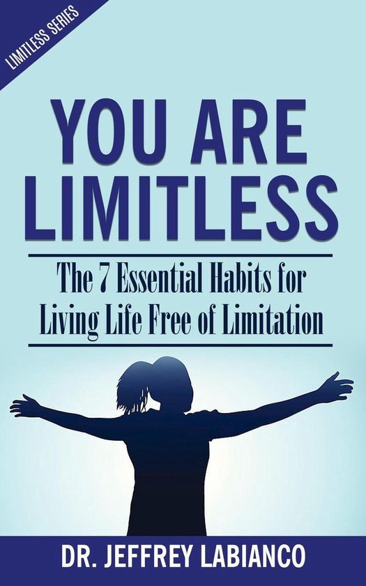 Limitless Series 1 - You Are Limitless: The 7 Essential Habits for ...