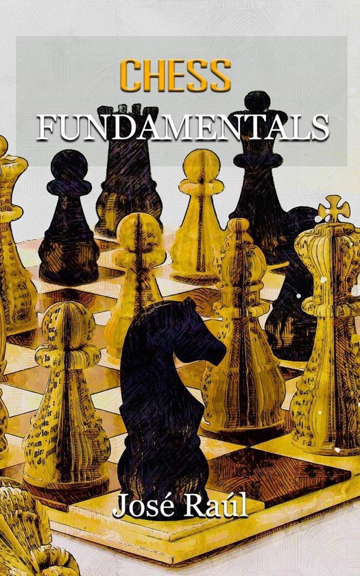 Chess Fundamentals (ebook), Jose Capablanca | 1230004118015 | Boeken | bol