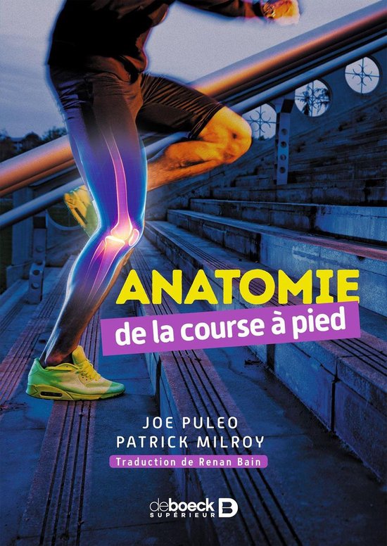 Anatomie de la course à pied (ebook), Patrick Milroy | 9782807332485 ...