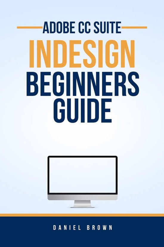 Adobe CC – Beginners Guide - Adobe CC InDesign – Beginners Guide (ebook ...
