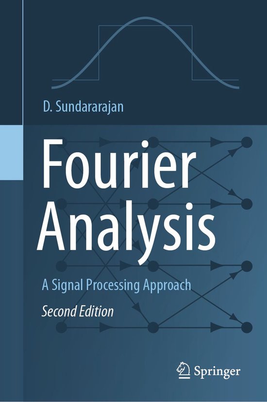 Fourier Analysis—A Signal Processing Approach (ebook), D. Sundararajan | 9789819610785... | bol