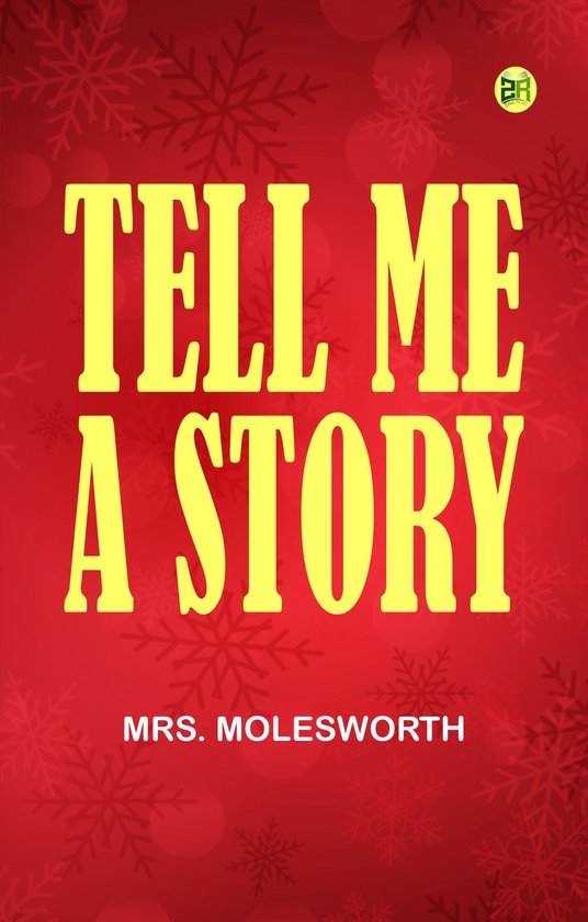 Tell Me a Story (ebook), Mrs. Molesworth | 9789370525214 | Boeken | bol