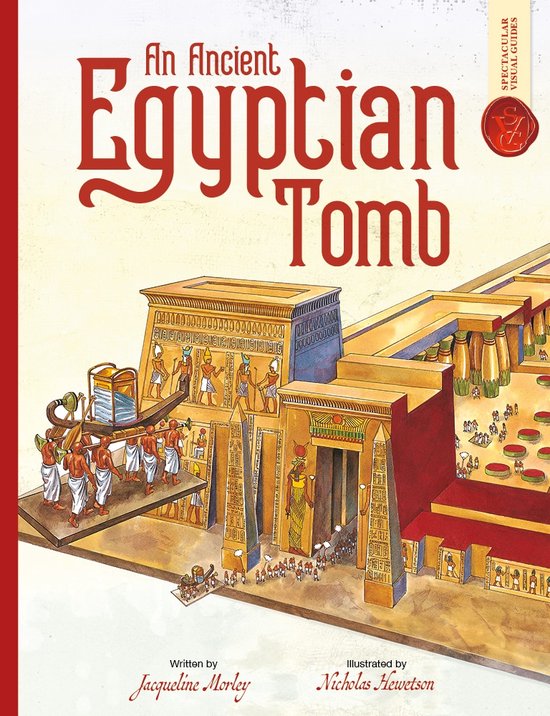 Ancient Egyptian Tomb: Spectacular Visual Guides, Jacqueline Morley ...