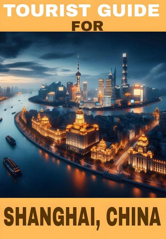 Tourist guide for shanghai, china (ebook), Dr.stephen | 9798230693772 ...