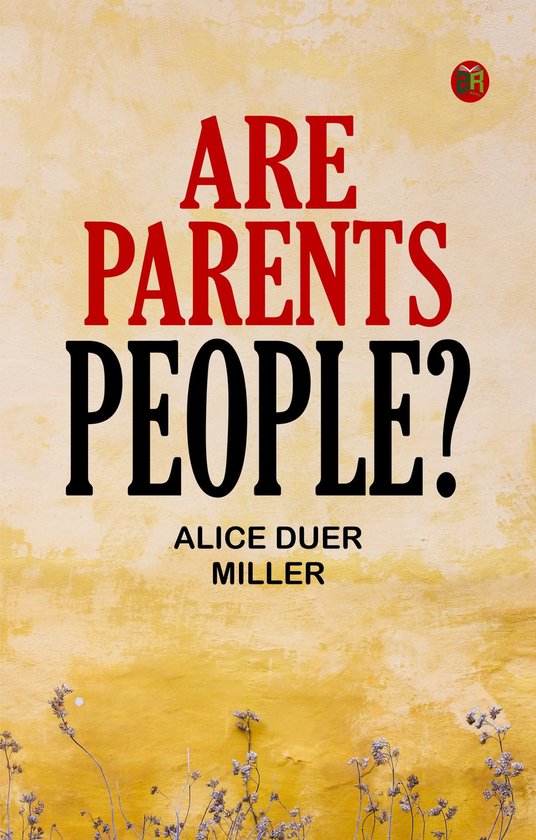 Are Parents People? (ebook), Alice Duer Miller | 9789370100770 | Boeken ...