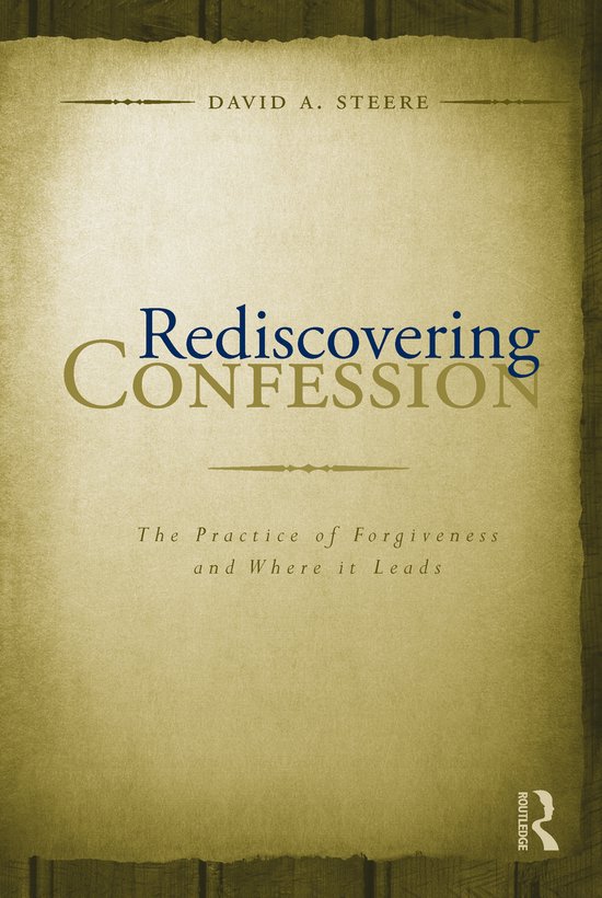 Rediscovering Confession | 9780415997461 | David A. Steere | Boeken ...