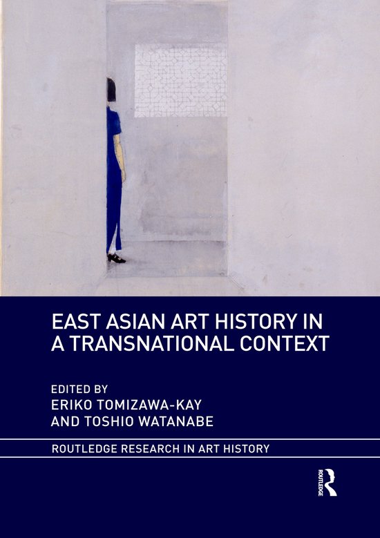 Routledge Research in Art History- East Asian Art History in a ...