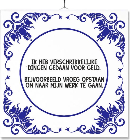 Tegel Met Opdruk | Grappig | Humor | Verjaardag kado | Ik heb ...