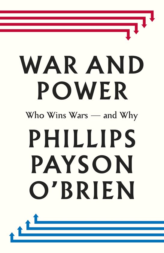 War and Power, Phillips Payson O'Brien | 9780241744031 | Boeken | bol