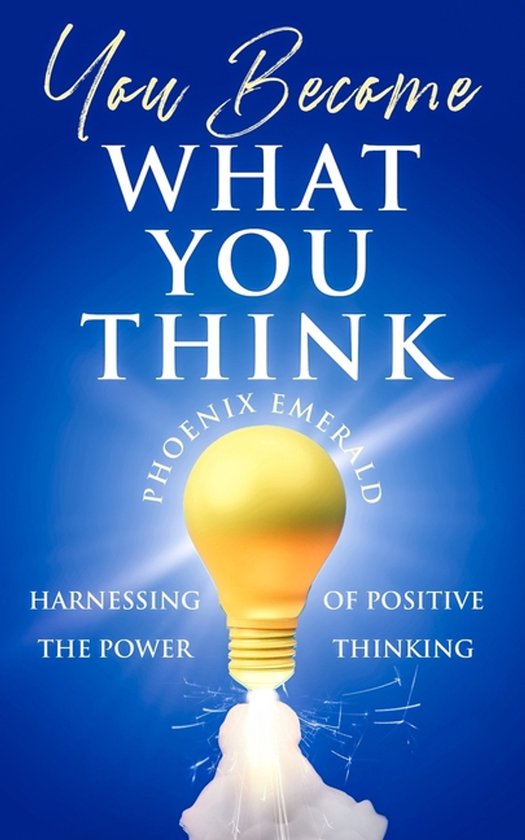 You Become What You Think, Phoenix Emerald | 9781923254060 | Boeken | bol