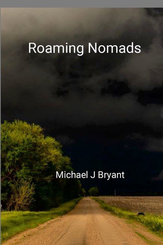 Roaming Nomads, Michael J Bryant | 9781387628582 | Boeken | bol