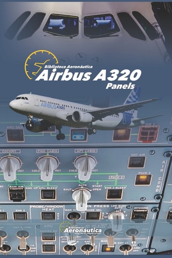 Airbus A320 Panels. Pilot handbook, Facundo Conforti | 9798332325731 | Boeken | bol