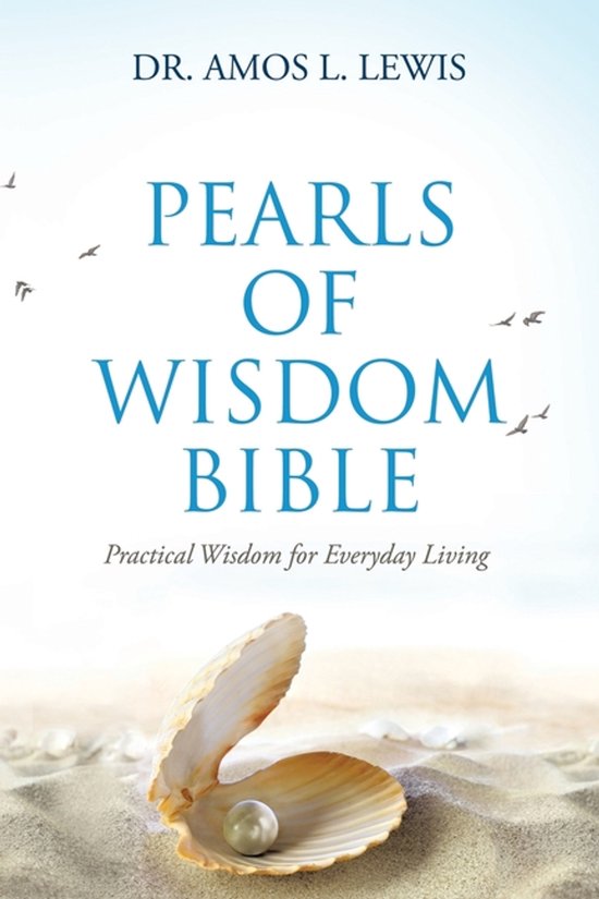 Pearls of Wisdom Bible, Amos L Lewis | 9798385032846 | Boeken | bol