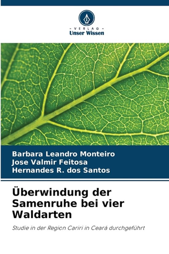 Überwindung der Samenruhe bei vier Waldarten, Barbara Leandro Monteiro ...
