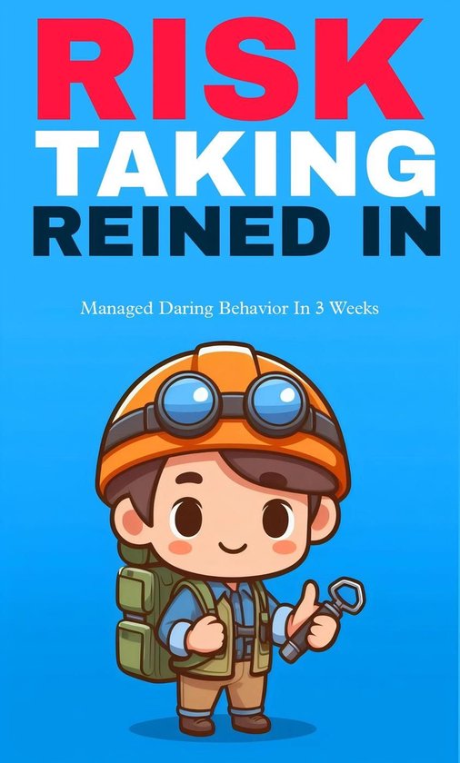 Risk taking reined in : managed daring behavior (ebook), Lalboi Haokip ...