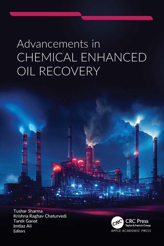 Advancements in Chemical Enhanced Oil Recovery | 9781774915080 | Boeken ...