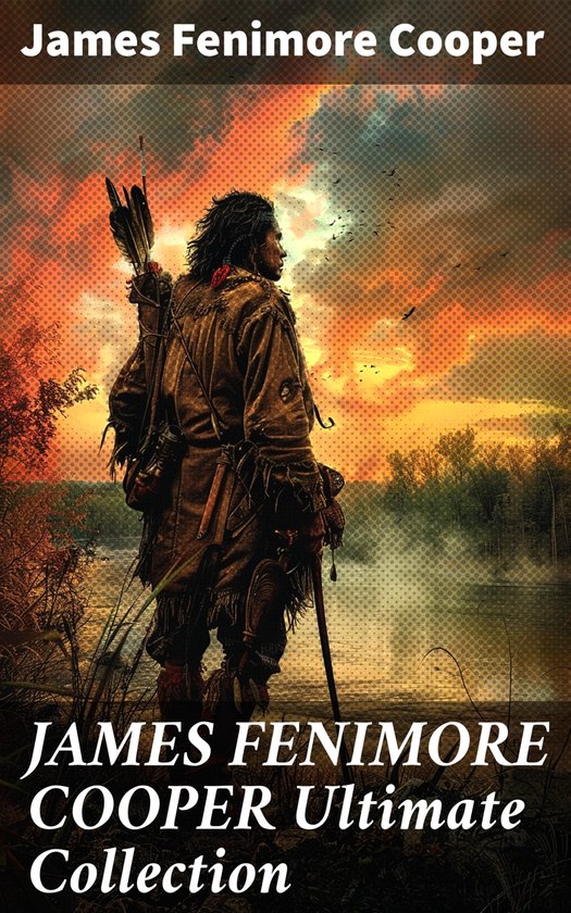 JAMES FENIMORE COOPER Ultimate Collection (ebook), James Fenimore ...