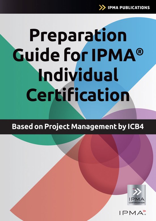 Preparation Guide for IPMA Individual Certification (ebook), Roel ...