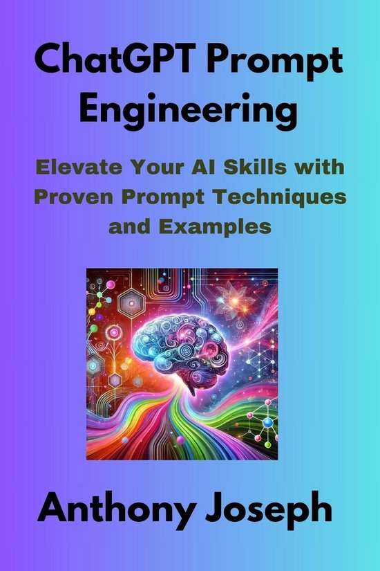 ChatGPT Prompt Engineering - Elevate Your AI Skills with Proven Prompt ...