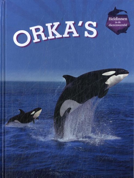 Heldinnen in de dierenwereld - Orka's, Jaclyn Jaycox | 9789464393828 ...