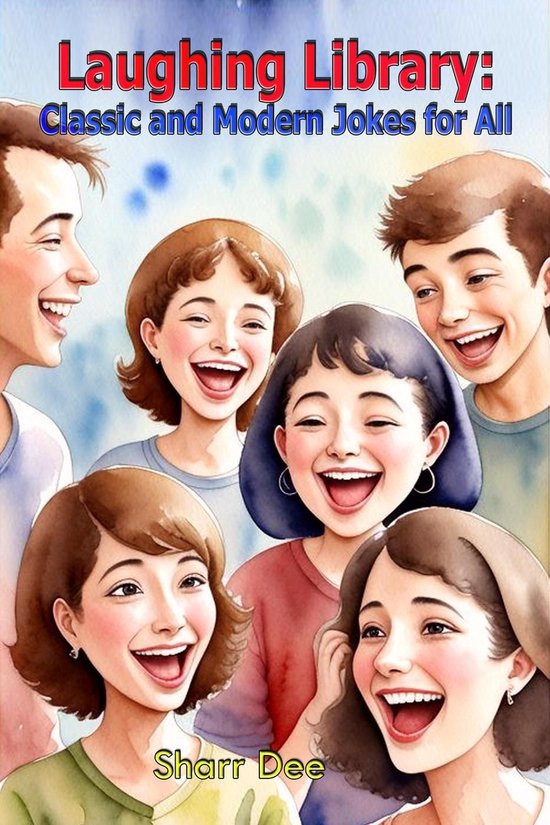 Laughing Library: Classic and Modern Jokes for All (ebook), Sharr Dee ...