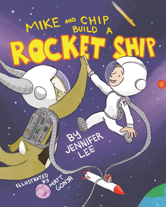 Mike and Chip Build a Rocket Ship (ebook), Jennifer Lee | 9798822960749 ...