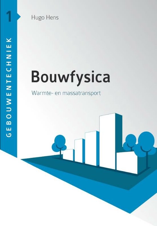 Gebouwentechniek 1 Bouwfysica: warmte- en massatransport ...