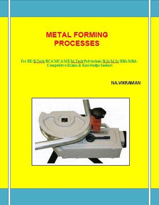 METAL FORMING PROCESSES (ebook), Na.VIKRAMAN | 1230005386604 | Boeken ...
