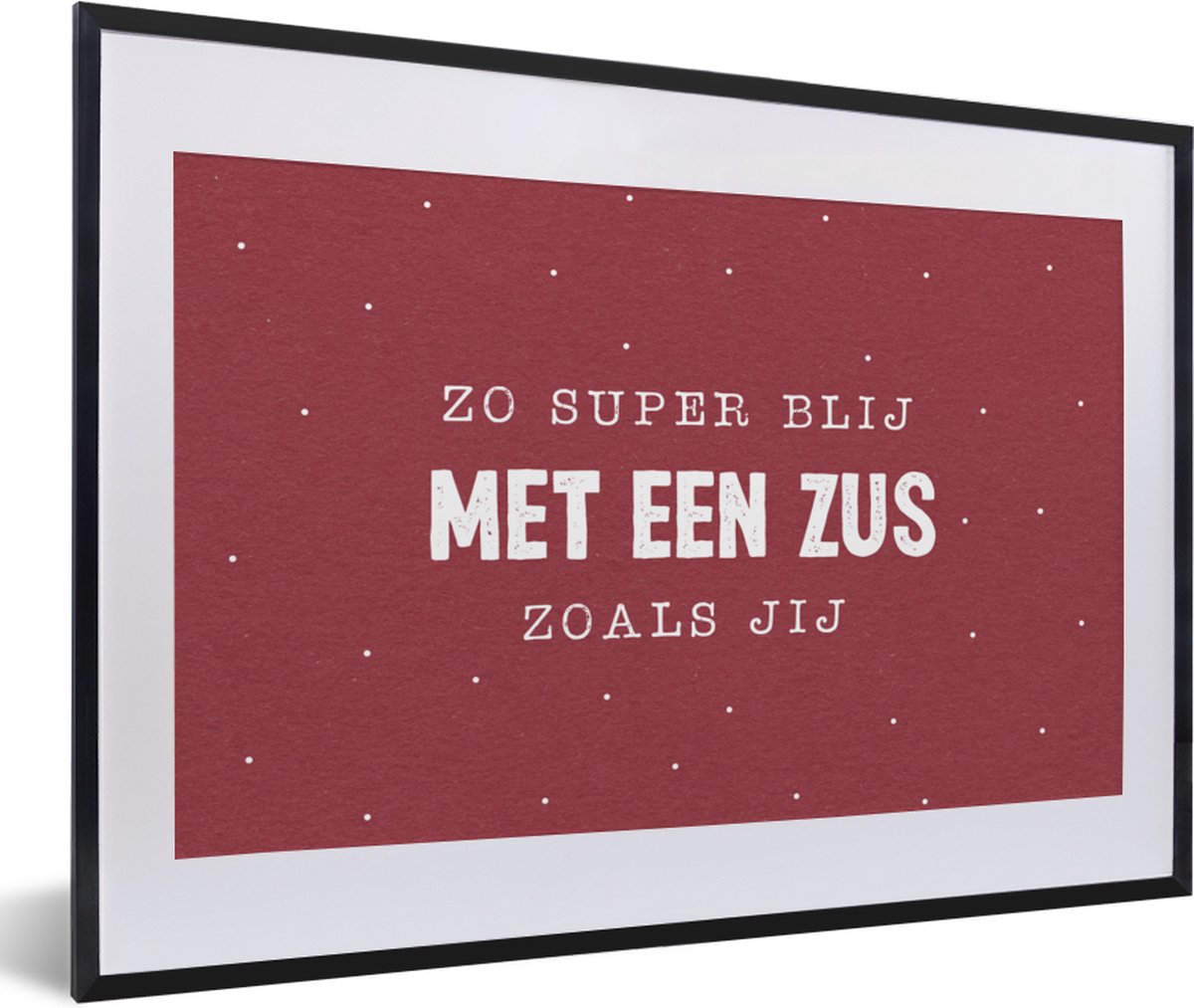 Fotolijst incl. Poster - Quotes - Zussen - Zus - Spreuken - Zo super ...