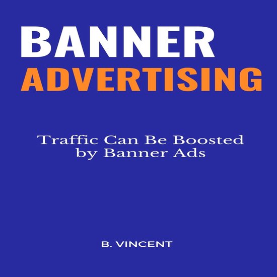 Banner Advertising, B. Vincent | 9798347883745 | Boeken | bol