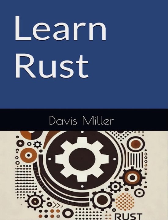 Learn Rust (ebook), Davis Miller | 9798230533504 | Boeken | bol